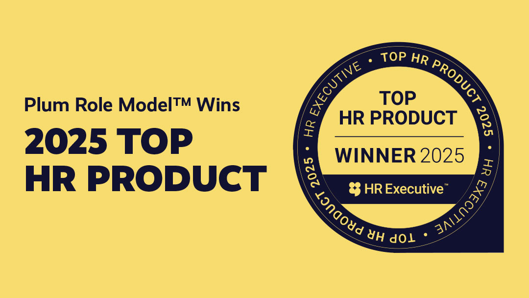 Plum Role Model™ Named a 2025 Top HR Product of the Year by HR Executive